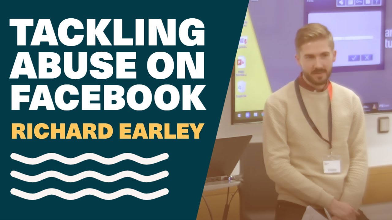 Tackling abuse on Facebook - Richard Earley, Facebook - YouTube