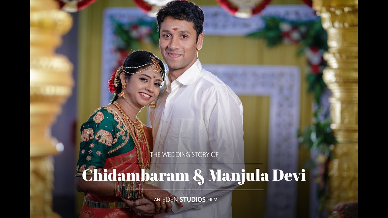 EDEN STUDIOS | the wedding tale of Chidambaram & Manjula Devi - YouTube