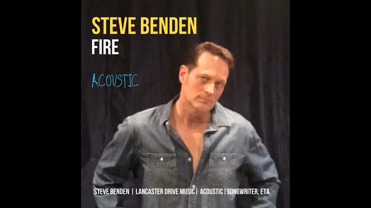 Fire - Steve Benden - YouTube