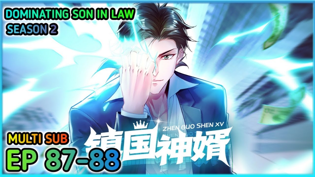 Dominating Son In Law Season 2 Ep 87-88 Multi Sub 1080p - YouTube