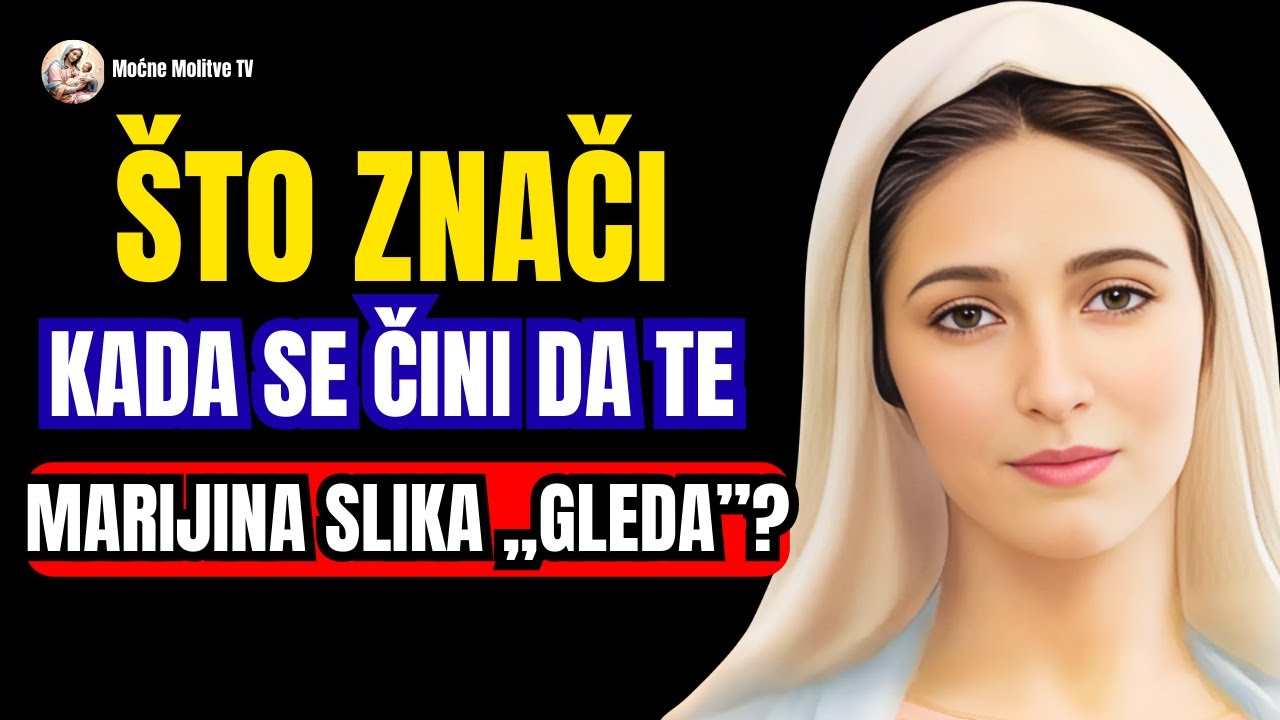 ŠTO ZNAČI kada se čini da te MARIJINA SLIKA „GLEDA”? - YouTube