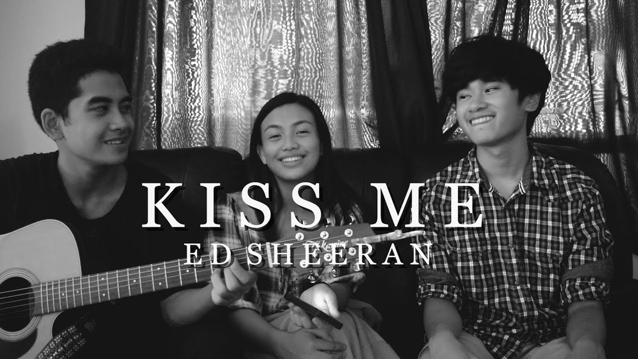 Kiss Me - Ed Sheeran (Cover by PVK) - YouTube