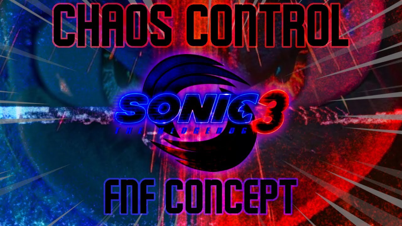 "CHAOS CONTROL" A SONIC 3 FNF CONCEPT - YouTube