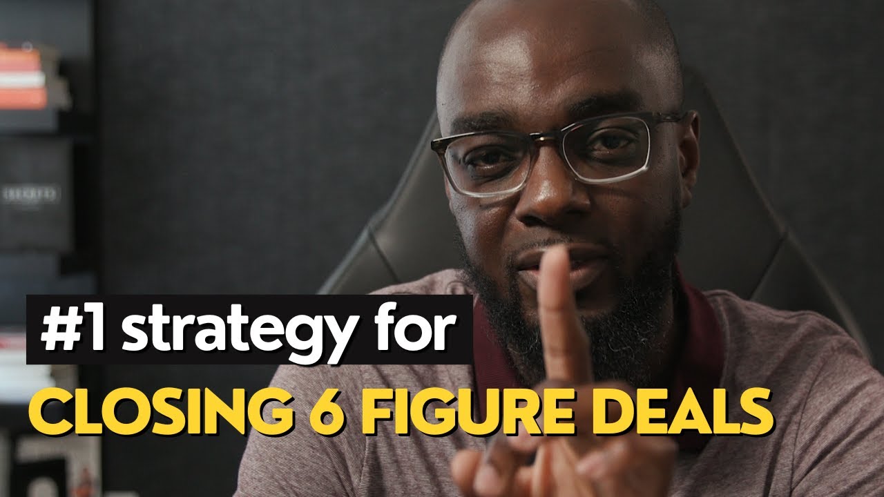 How I close 6-figure deals with this one strategy - YouTube