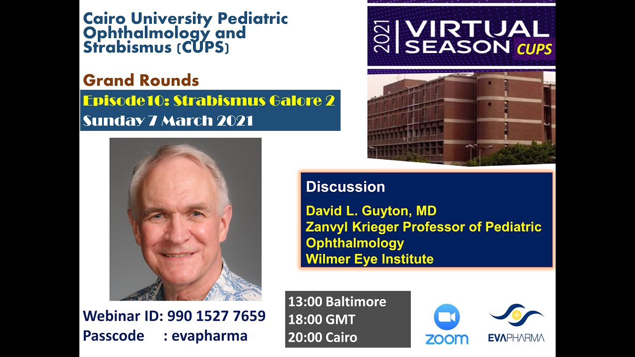CUPS Virtual Season: Episdoe 10 (Strabismus Galore 2) Dr. David Guyton ...
