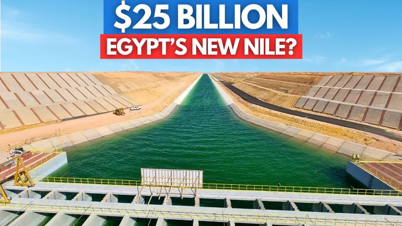 Egypt Is Building A $25 BILLION Artificial River In The Desert! - YouTube