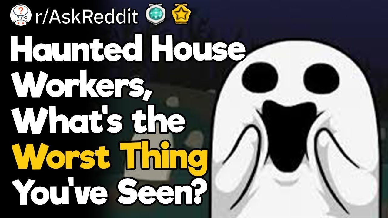Haunted House Workers, What's the Worst Thing You've Seen? - YouTube
