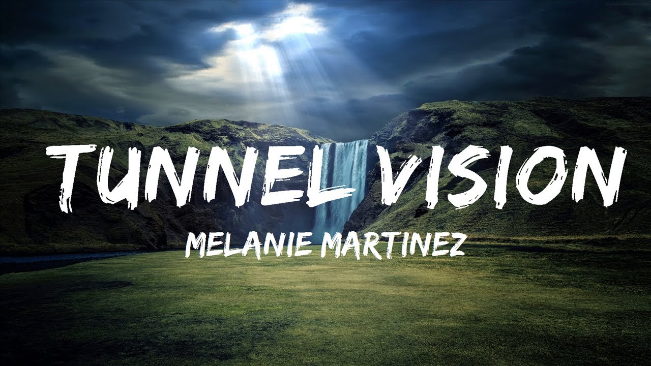 30 Mins | Melanie Martinez - TUNNEL VISION (Lyrics) | Chill Music - YouTube