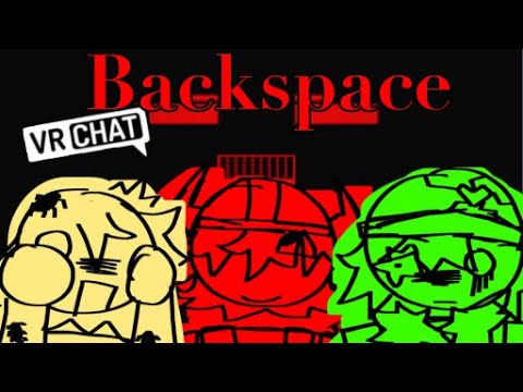 Backspace|Ft.player,hatred,and griefer|vrchat moments - YouTube