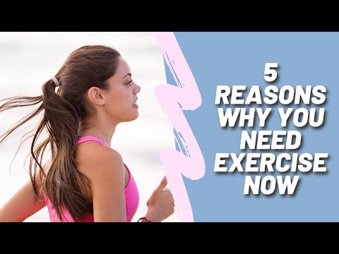 5 Reasons Why You Need Exercise Right Now - YouTube