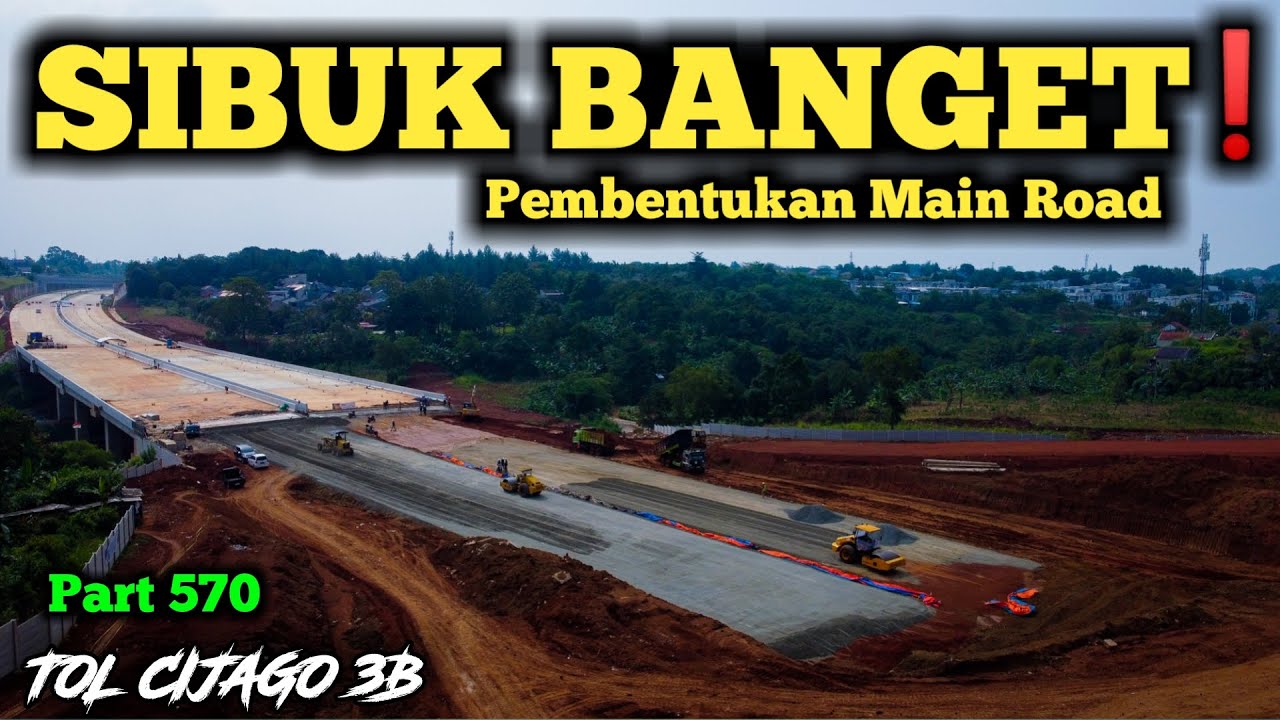 Sibuk Pembentukan Badan Jalan Utama Tol Cijago 3 JORR 2 - YouTube