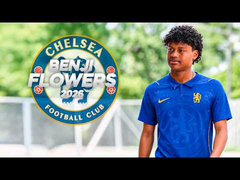Benji Flowers - Welcome to Chelsea - 2026ᴴᴰ