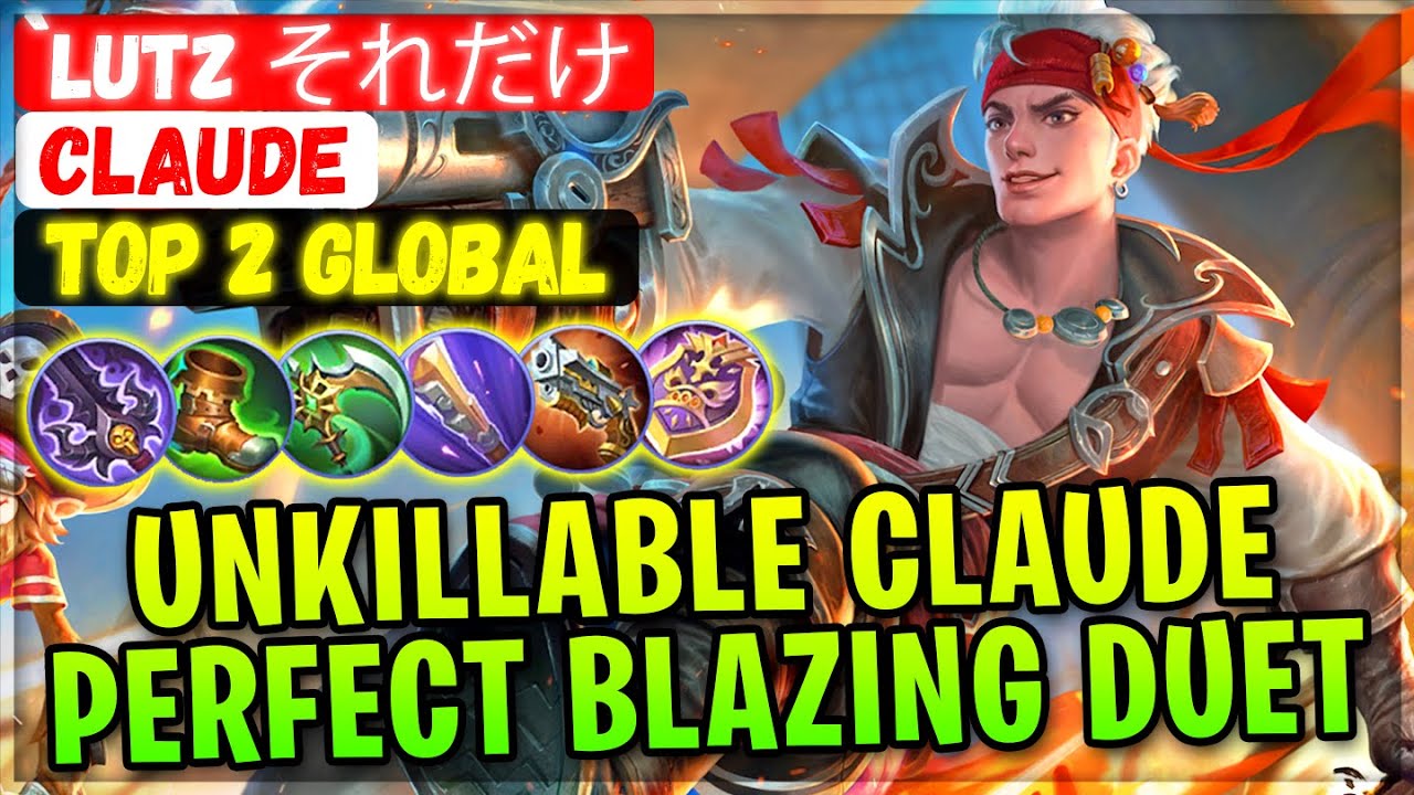 Unkillable Claude Perfect Blazing Duet [ Top 2 Global Claude ] `Lutz それ ...