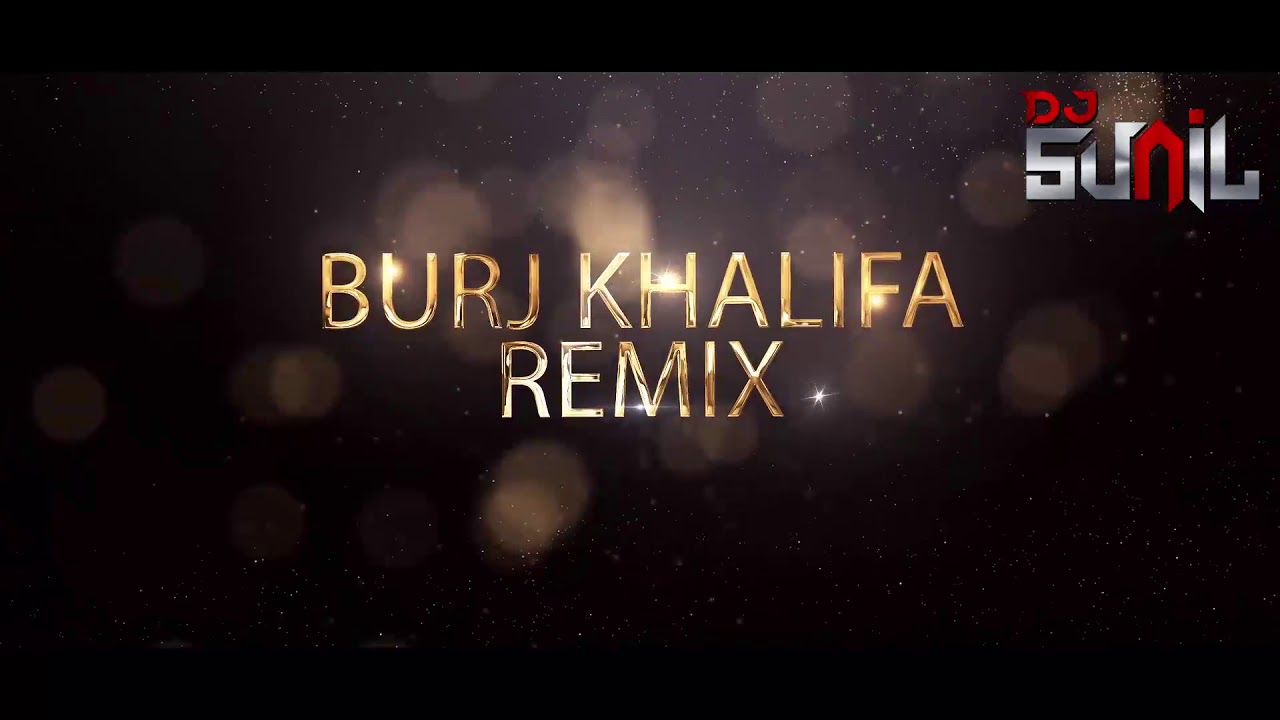 Burj khalifa DJ SUNIL REMIX - YouTube