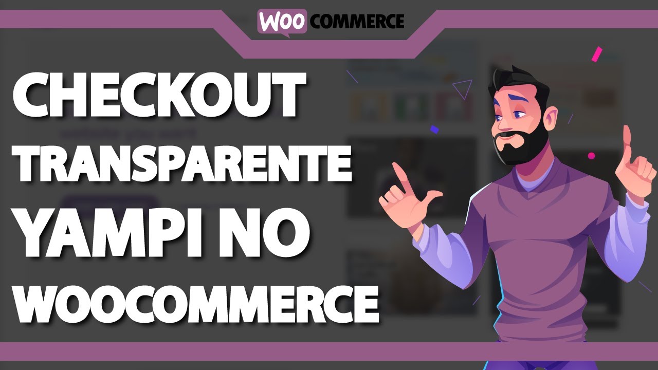Como integrar o CHECKOUT TRANSPARENTE da Yampi no Woocommerce (Rápido e ...