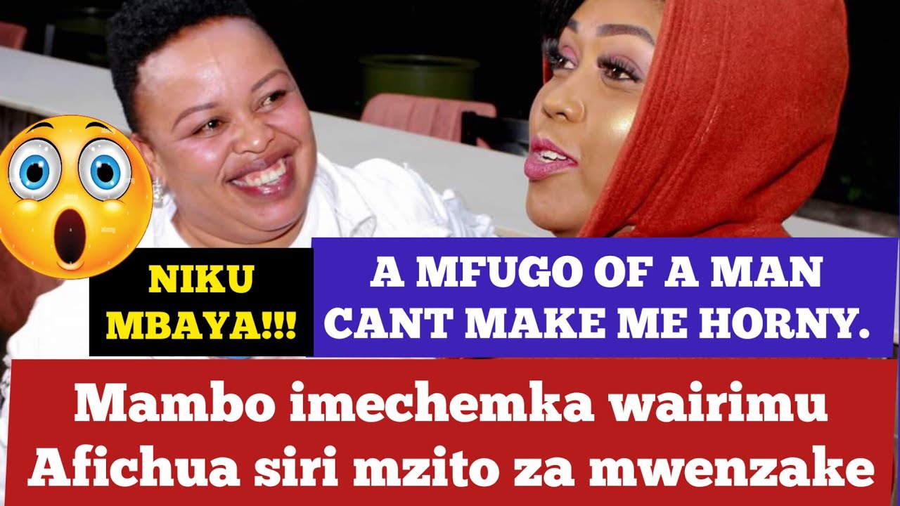 WAIRIMU KUMBURA THIRI NDITU CIA MUIRITU URIA URAUGIRE ATI NIAMUKORIRE ...