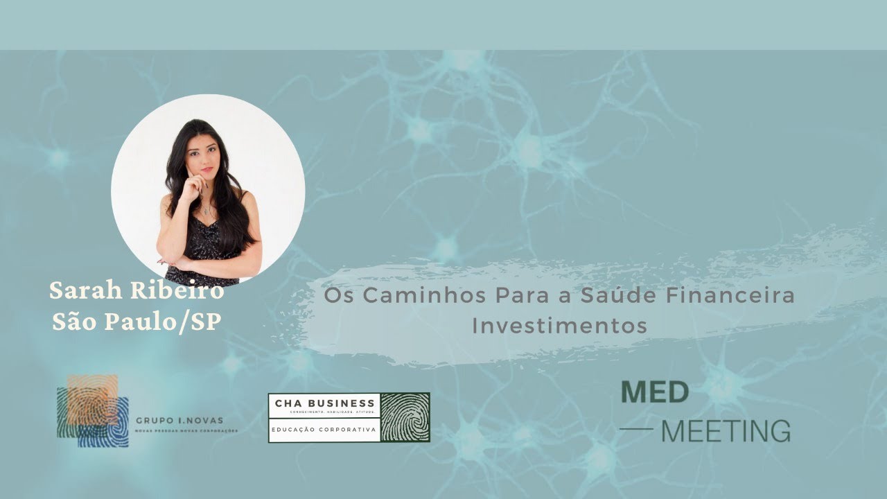 Sarah Ribeiro - Os caminhos para a saúde financeira e investimentos ...