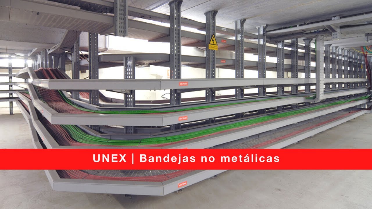 UNEX | Beneficios de las Bandejas No Metálicas - YouTube
