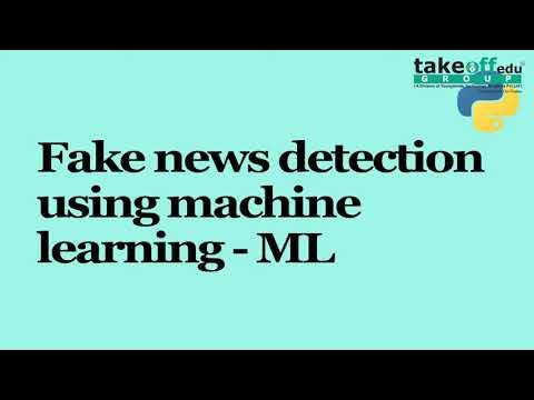 fake news detection using machine learning || Machine Learning Projects ...