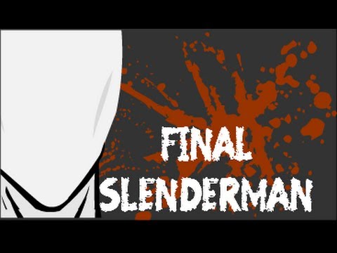 Final 2 - Slenderman