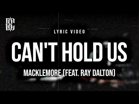 Macklemore - Can't Hold Us (feat. Ray Dalton) | Lyrics