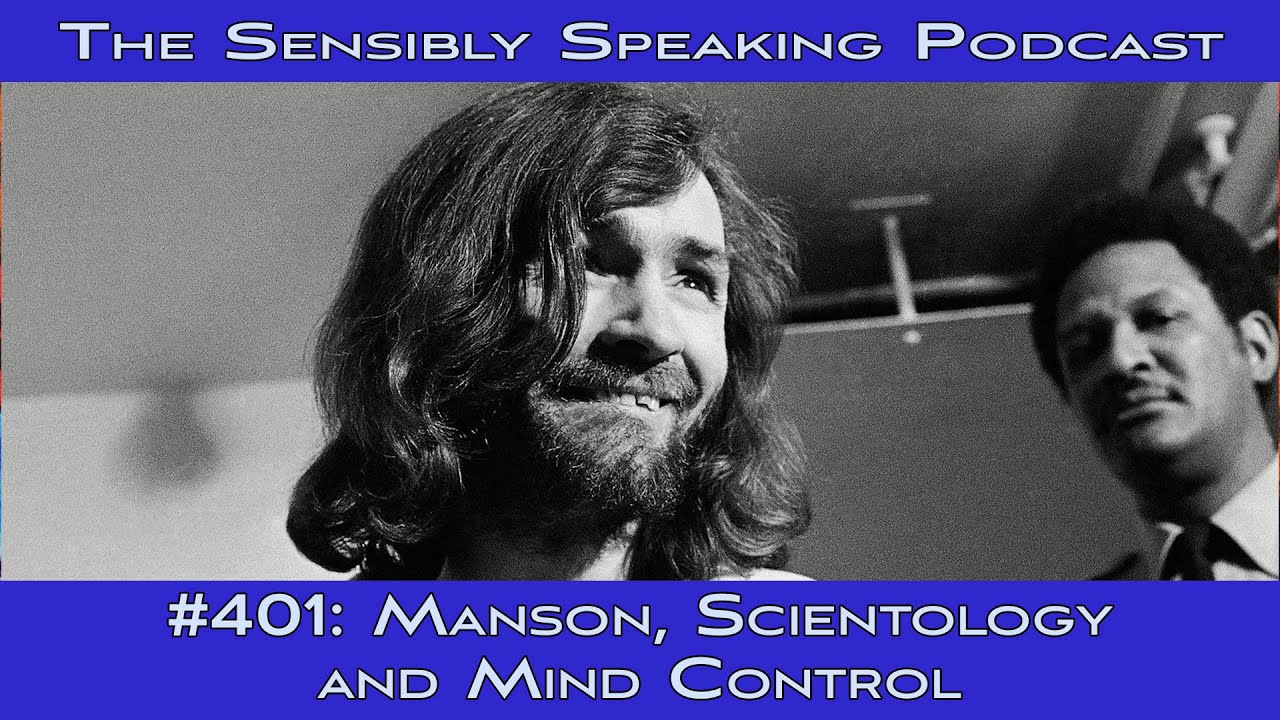 Manson, Scientology and Mind Control - Sensibly Speaking #401 - YouTube