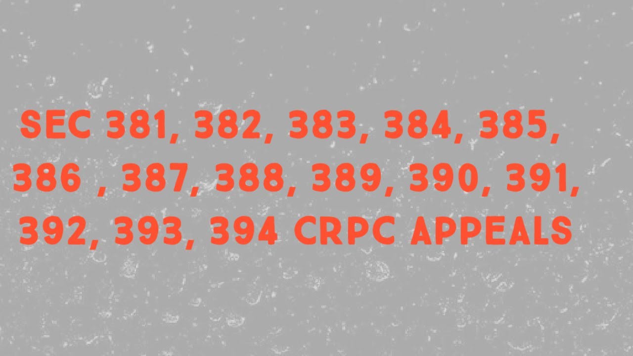 Sec 381, 382, 383, 384, 385, 386, 387, 388, 389, 390, 391, 392, 393 ...