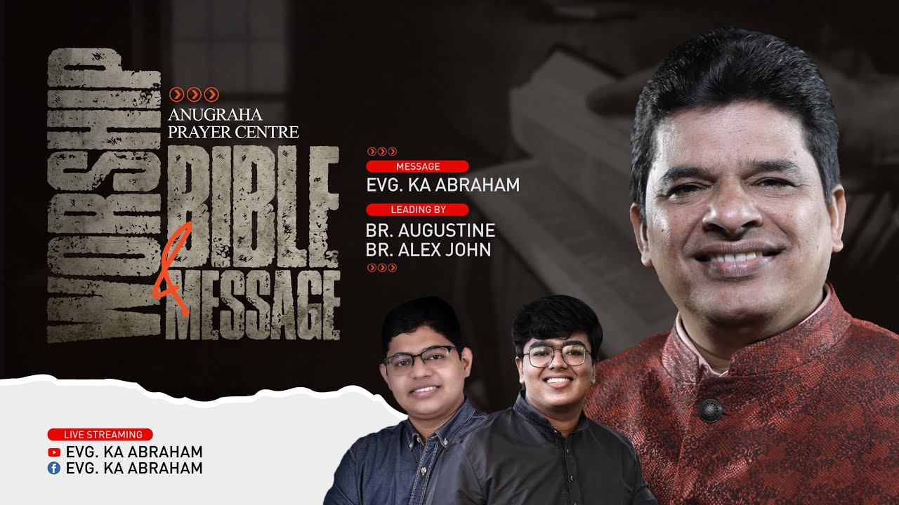 Worship & Bible Message | Evg K A Abraham | Augustine | Alex John | LIVE | FEB 20 - YouTube
