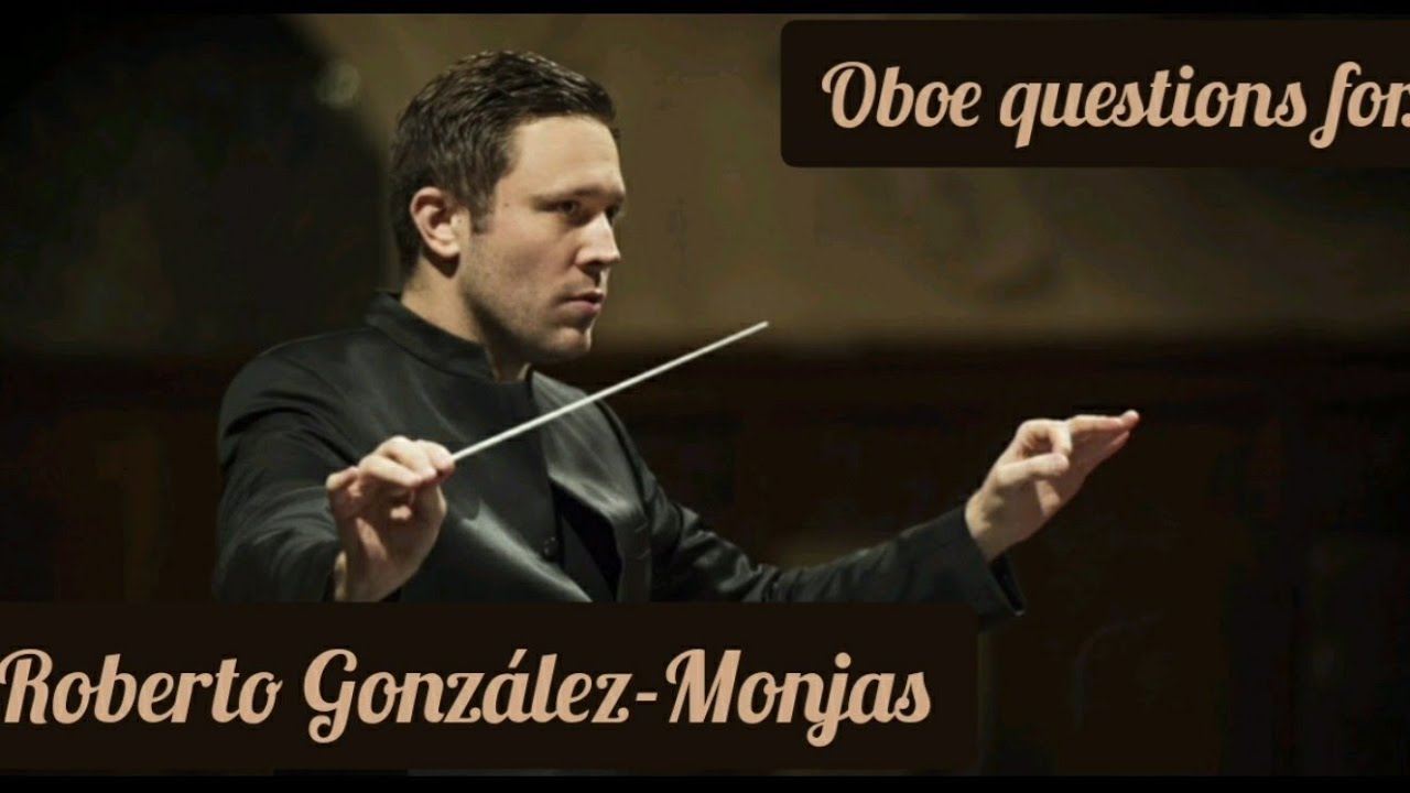 Oboe questions for Roberto González Monjas. - YouTube
