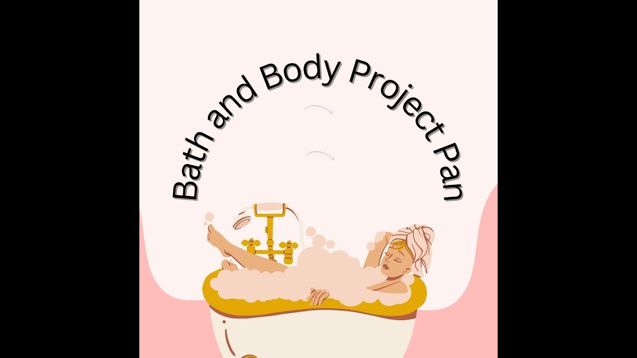 Bath and Body Project Pan May Update #bathandbody #projectpan - YouTube