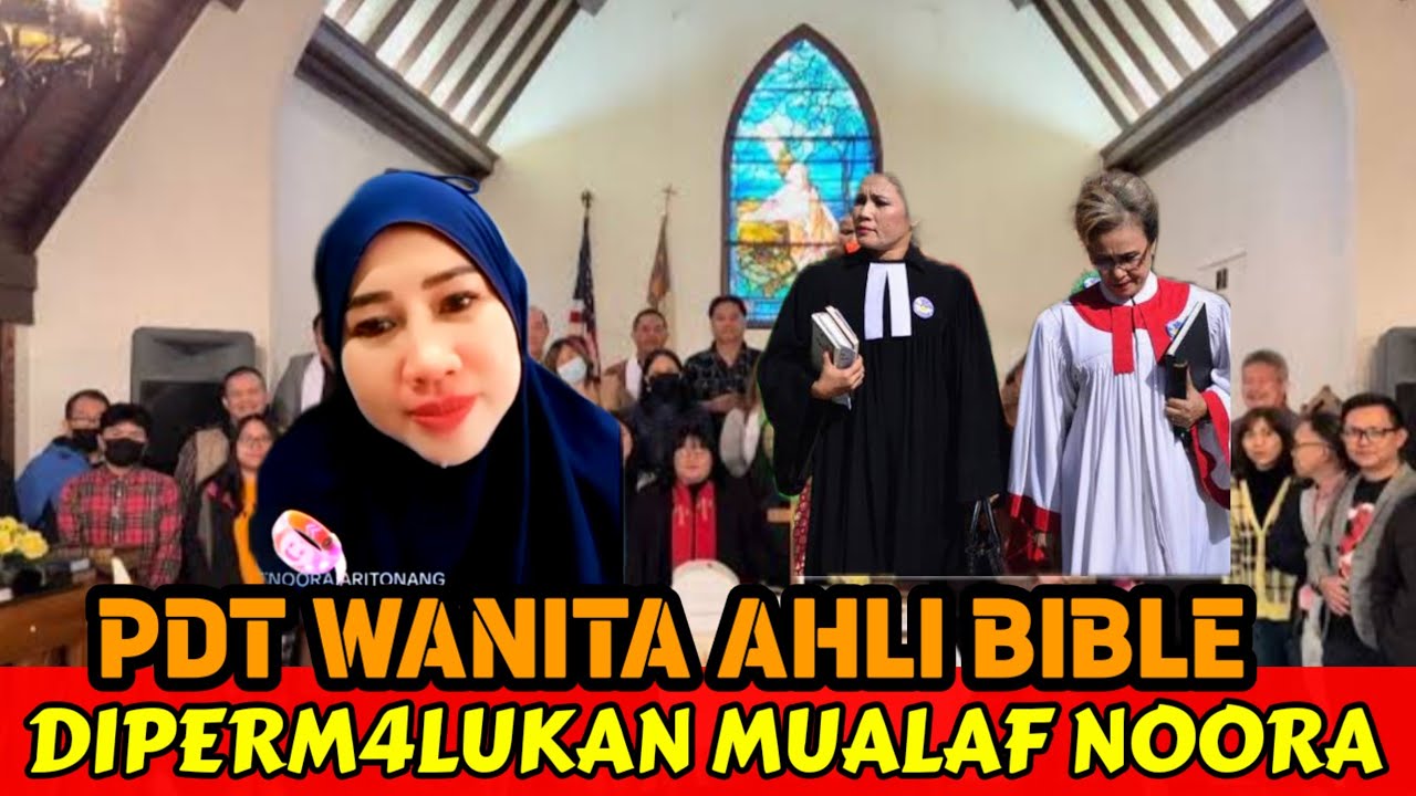 PDT WANITA AHLI BIBLE DIPERMALUKAN MUALAF NOORA - YouTube