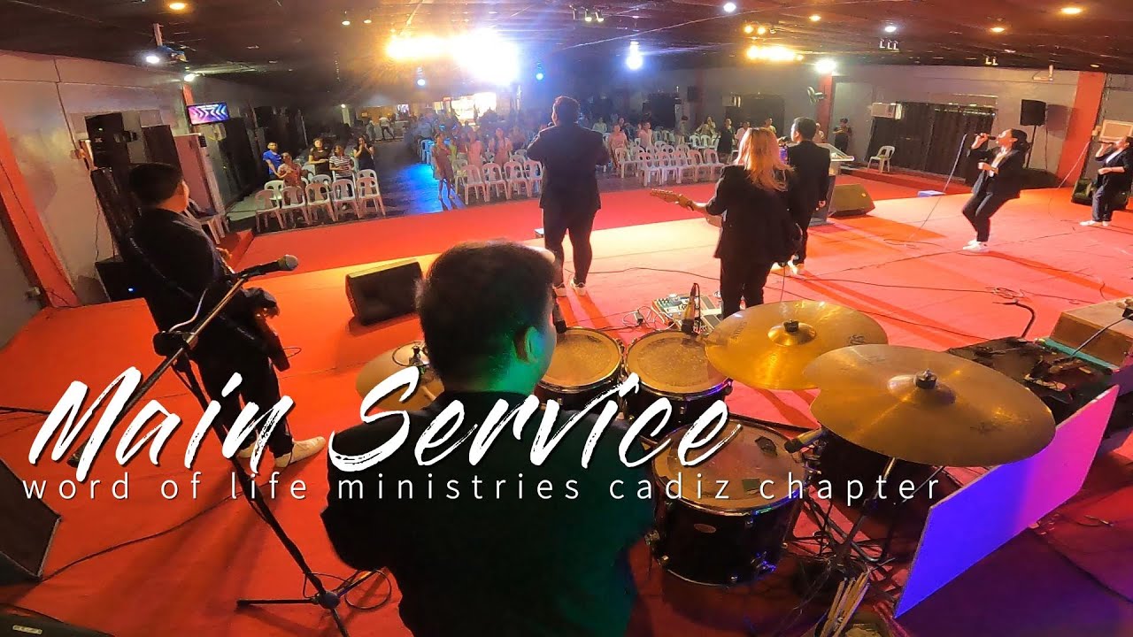 Main Service - Word of Life Ministries Cadiz Chapter (Drum Cam) - YouTube