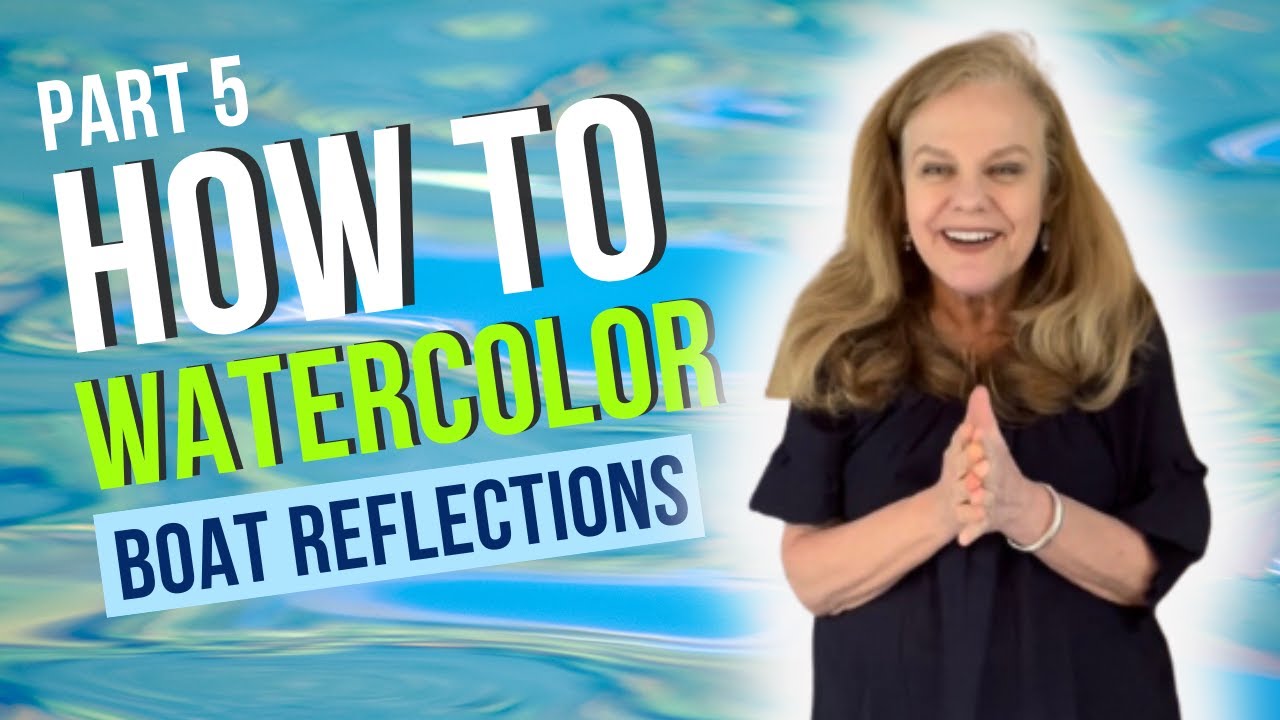 How To Watercolor Boat Reflections, Part 5 - YouTube