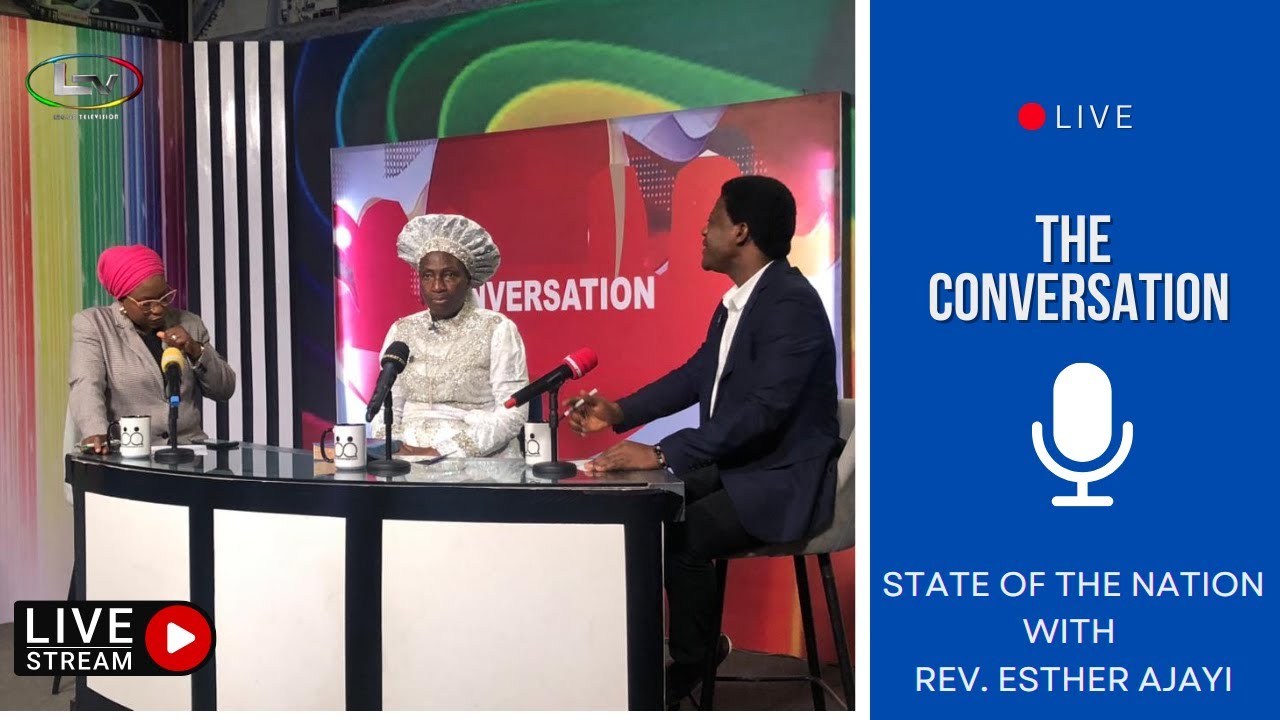 The Conversation: State of the Nation with Rev. Mother Esther Ajayi ...