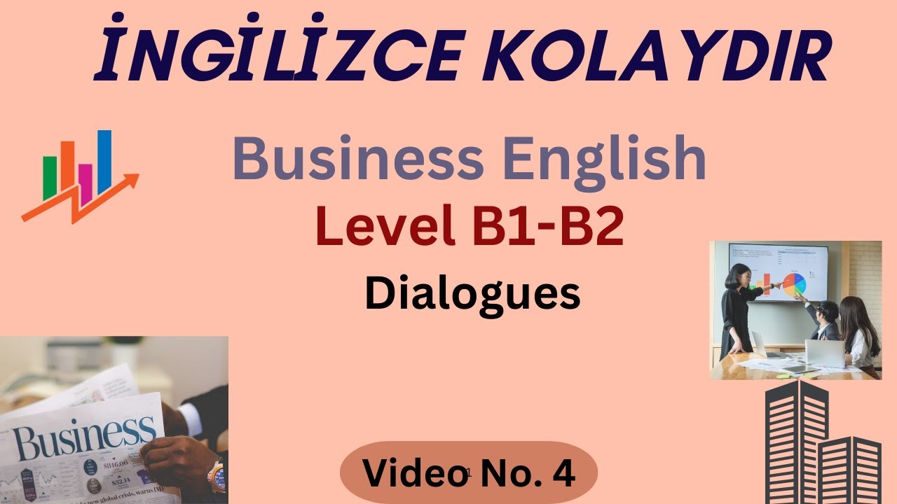 Business English ( İş İngilizcesi) - A dialogue - B1 - B2 Seviye ...