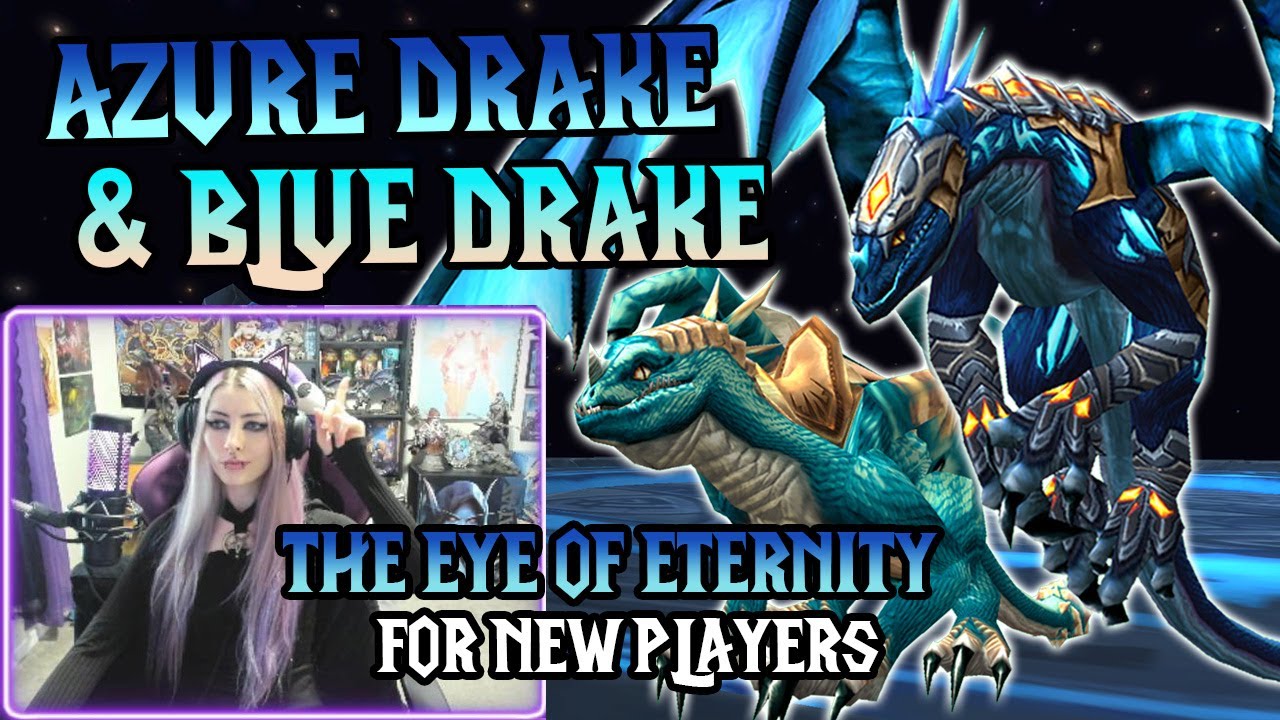 How to Run Eye of Eternity for Blue Drake & Azure Drake Mounts! 💙🌀 New ...