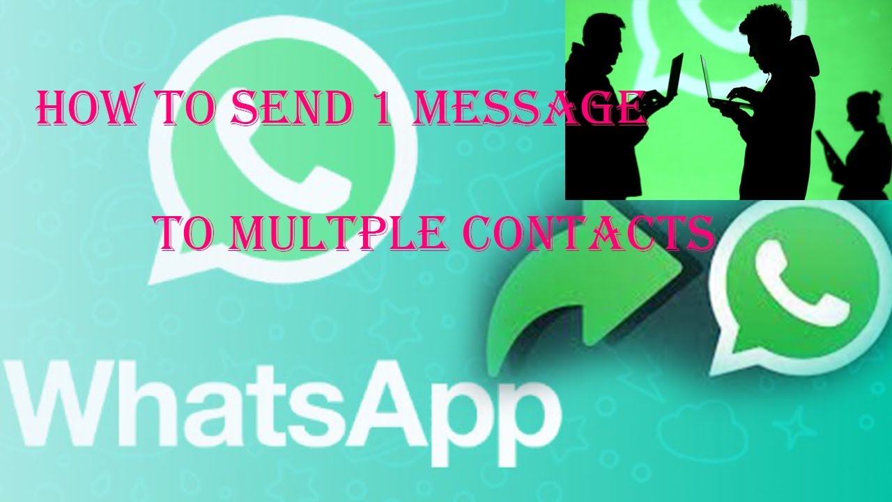 How To Send A Single Message To Multiple Contacts In A Single Click In how-to-send-a-single-message-to-multiple-contacts-in-a-single-click-in