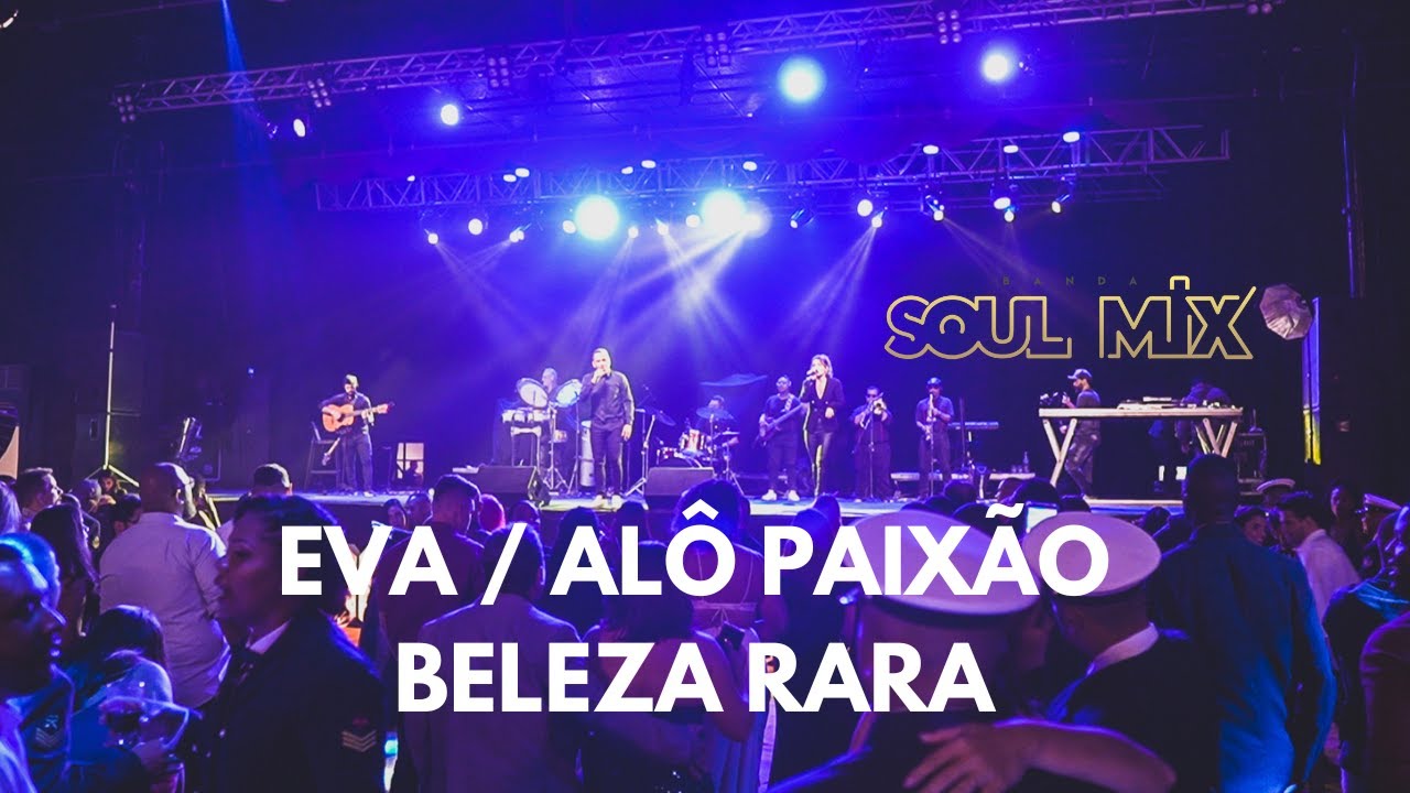 Banda Soul Mix - Eva / Alô Paixão / Beleza Rara (Ivete Sangalo) - Ao ...