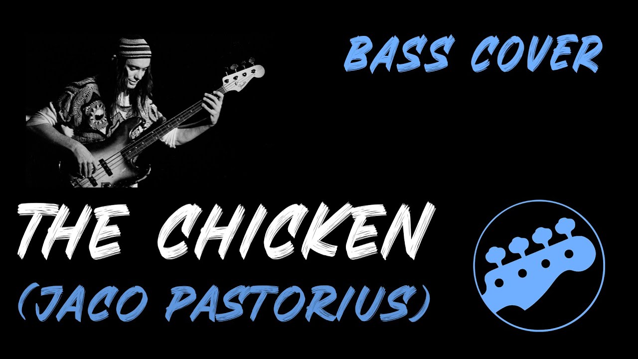 THE CHICKEN (Jaco Pastorius) Personal Bass Cover - YouTube