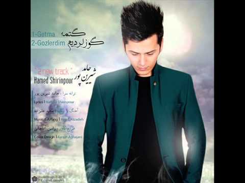 hamed shirinpour gozlerdim