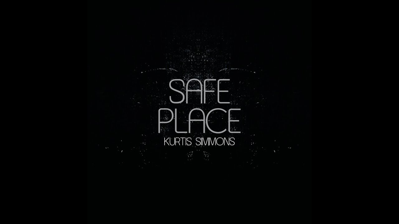 Kurtis Simmons - Safe Place (OFFICIAL Lyric Video) - YouTube