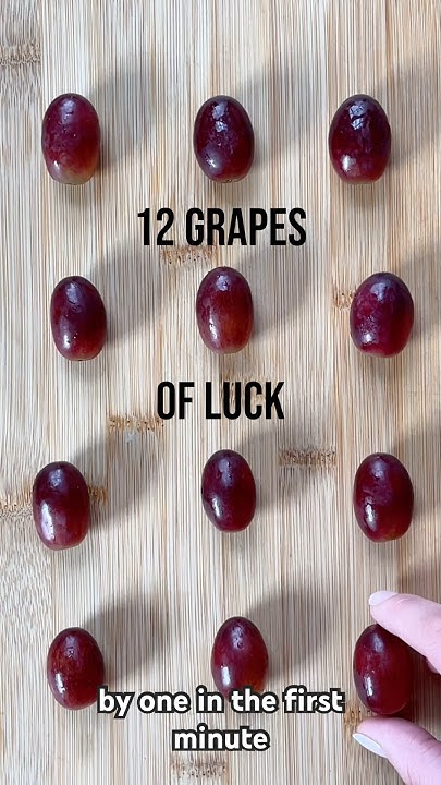 12 Grapes of New Years Luck - YouTube