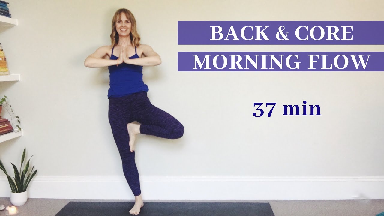 37 min MORNING YOGA Back & Core Flow // The Centre Holds It Together ...