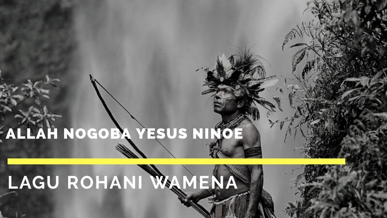 Lagu Rohani Papua (Wamena) - Allah Nogoba - YouTube