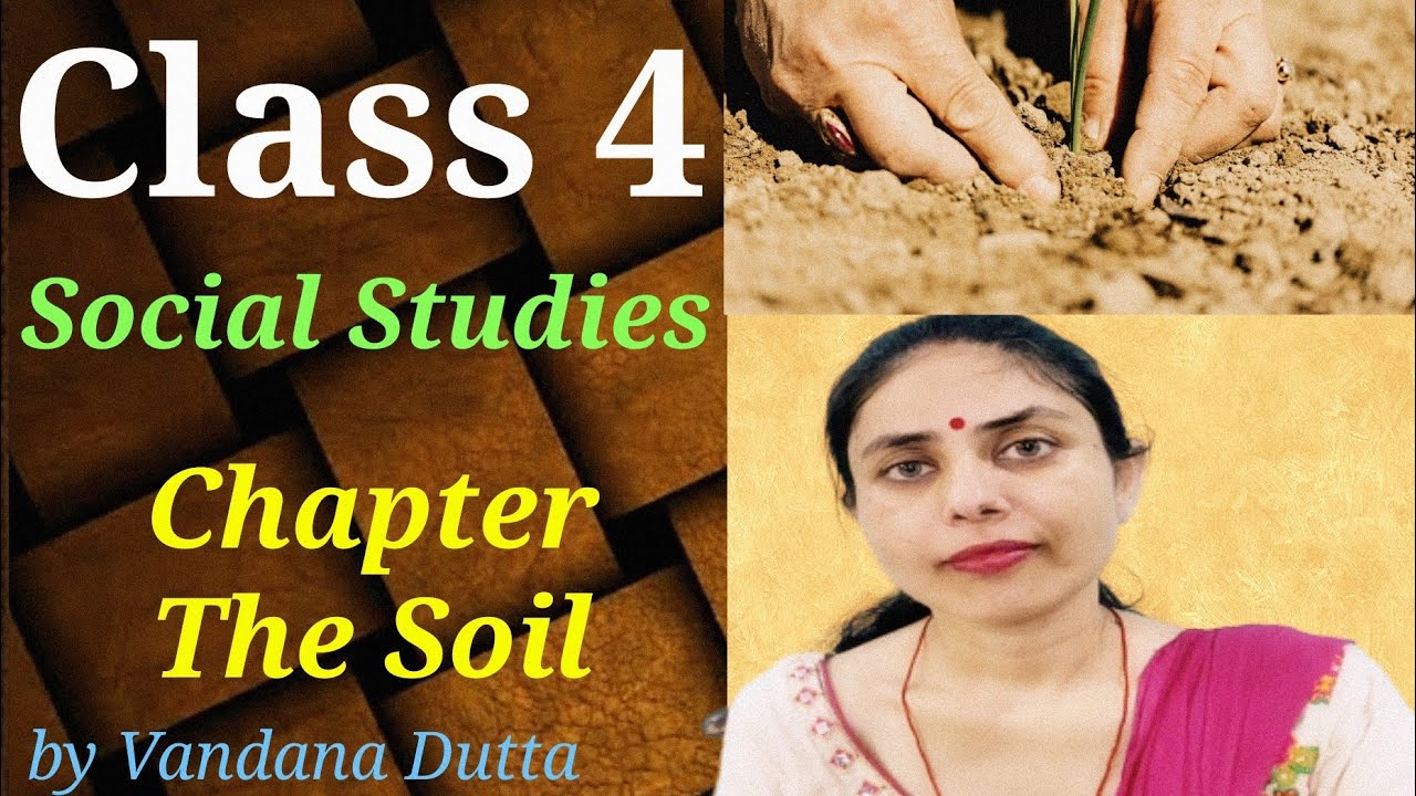 Class 4 Social Studies Cbse The Soil Chapter 13 Class 4 Cbse class-4-social-studies-cbse-the-soil-chapter-13-class-4-cbse