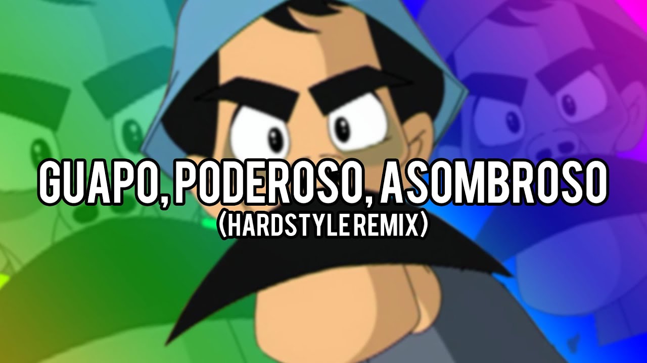 ORION - GUAPO PODEROSO ASOMBROSO (Hardstyle Version) letra - YouTube