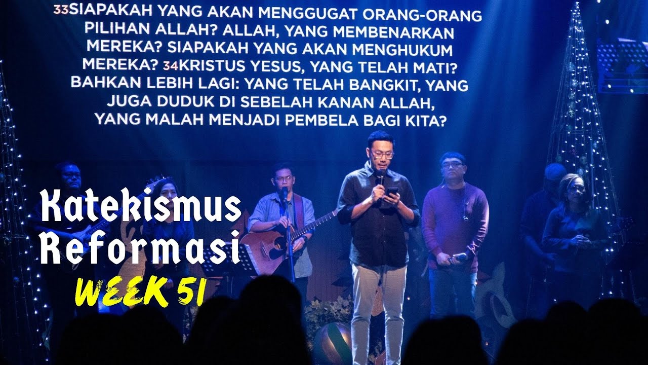 Katekismus Reformasi Week 51 - Lius Erik - 18 Desember 2022 - YouTube