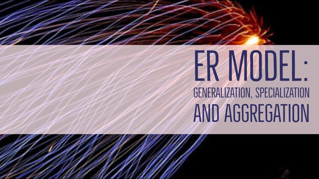ER MODEL: Generalization, Specialization and Aggregation [HINDI] - YouTube