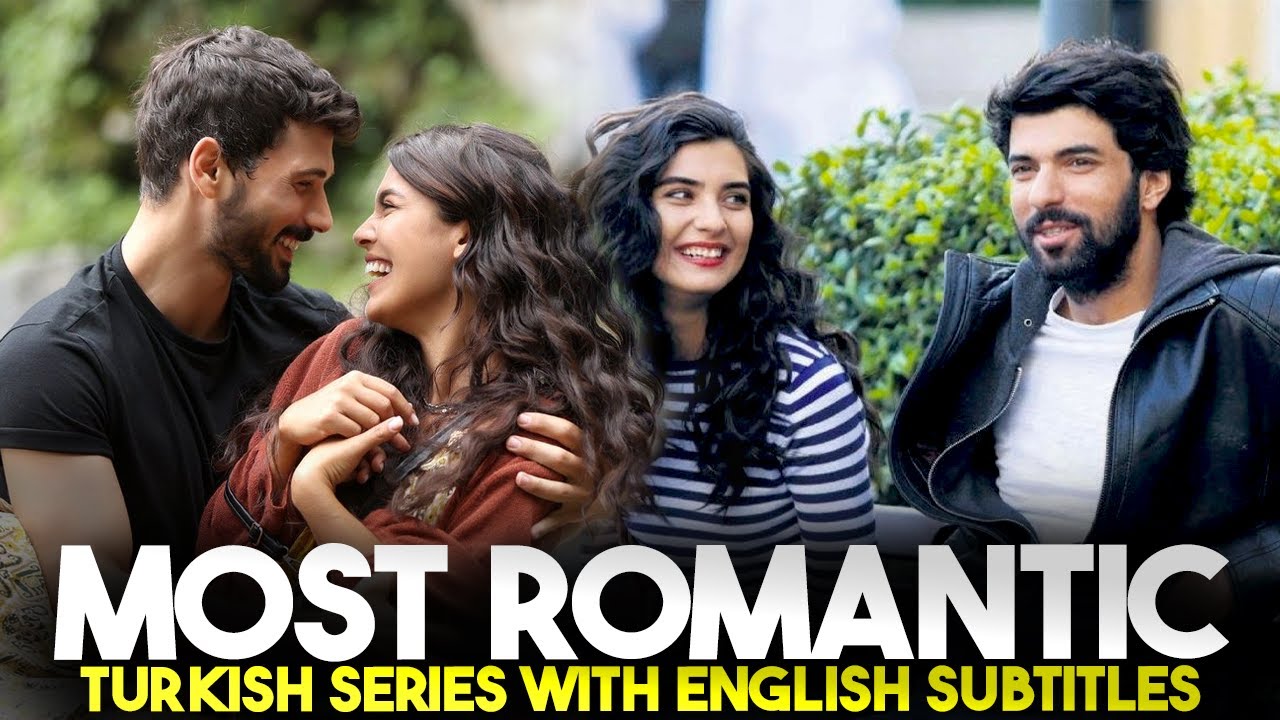 Top 7 Most Romantic Turkish Drama Series You Must Watch - YouTube