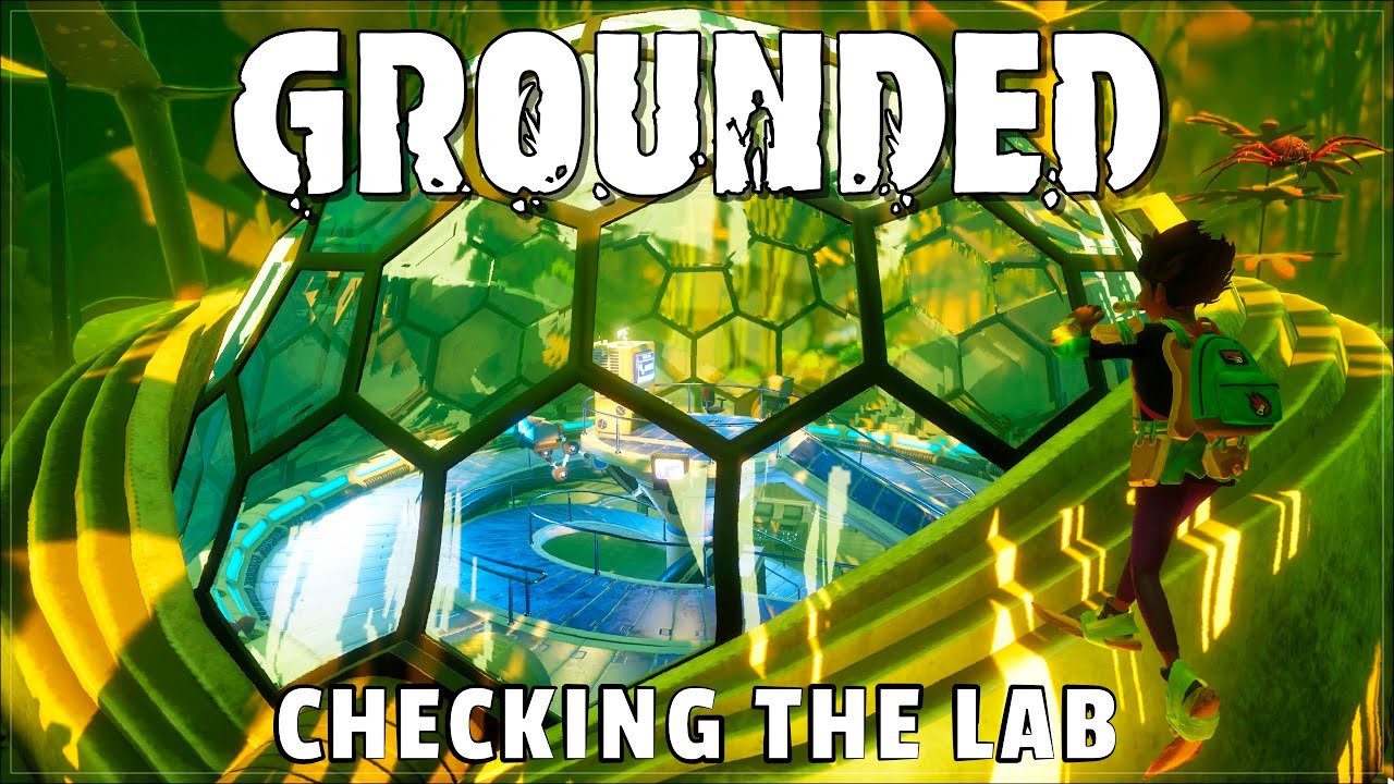CHECKING THE LAB AGAIN | Grounded Gameplay | 31 - YouTube